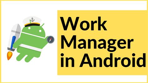 Using Work Manager In Android With Example — Androidville