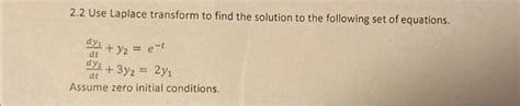 Solved Use Laplace Transform To Find The Solution To The Chegg