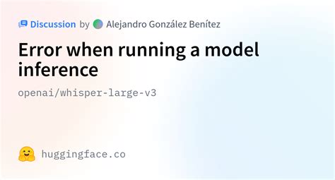 openai whisper large v3 · error when running a model inference