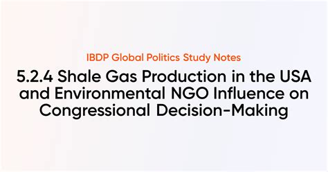 Shale Gas Production In The Usa And Environmental Ngo Influence On Congressional Decision Making