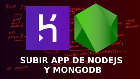 Subir Aplicación De Nodejs Y Mongodb A Un Servidor Heroku Y Mlab