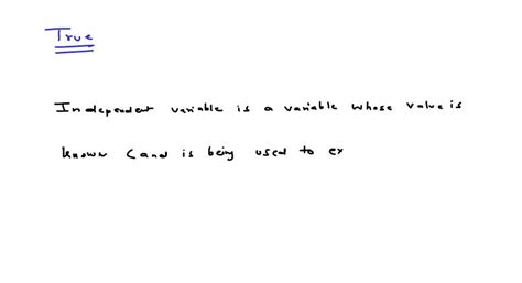 Solved In Regression Analysis The Independent Variable Is A Variable Whose Value Is Known And