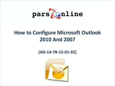 Ppt How To Configure Microsoft Outlook 2010 And 2007 Powerpoint Presentation Id 4854704