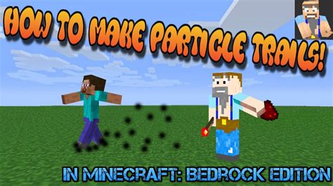 How To Create Easy Particle Trails In Minecraft Bedrock Edition ¦mcpe Xbox Windows 10 Youtube