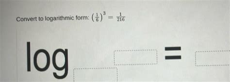[answered] Convert To Logarithmic Form Log 7 216 Kunduz