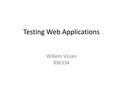Ppt Testing Web Applications Powerpoint Presentation Free Download