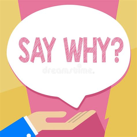 Writing Note Showing Say Whyquestion Business Photo Showcasing Give An