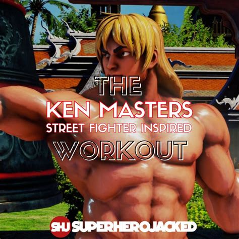 Ken Masters Workout Become Ryu S Rival In Street Fighter
