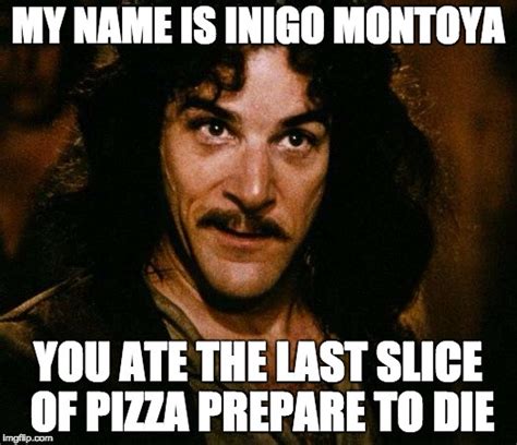 Inigo Montoya Memes Imgflip