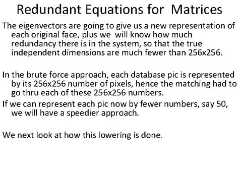 Redundant Equations For Matrices The Eigenvectors Are Going