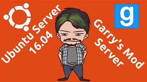 how to setup a garry s mod server on ubuntu server 16 04 youtube