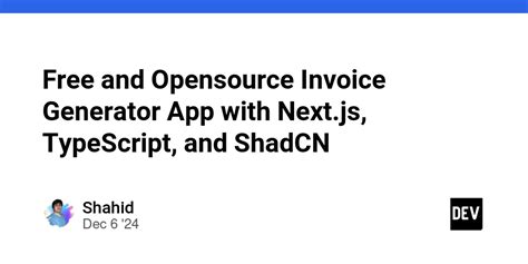 Free And Opensource Invoice Generator App With Nextjs Typescript And Shadcn Dev Community