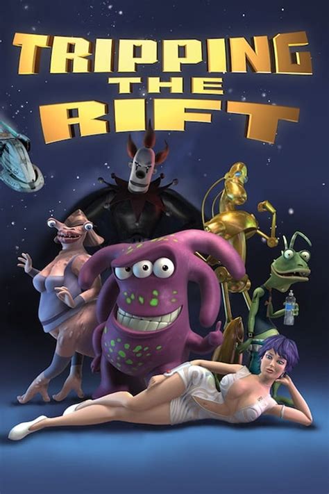 Tripping The Rift Tv Series 2004 2008 Posters — The Movie Database