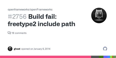 build fail freetype2 include path · issue 2756 · openframeworks