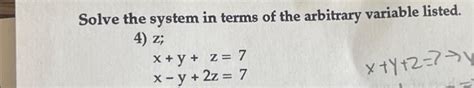 solved solve the system in terms of the arbitrary variable