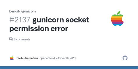 Gunicorn Socket Permission Error · Issue 2137 · Benoitcgunicorn · Github