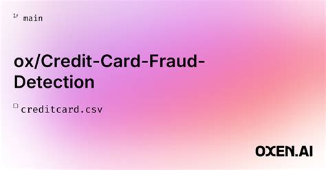 ox credit card fraud detection creditcard csv at main