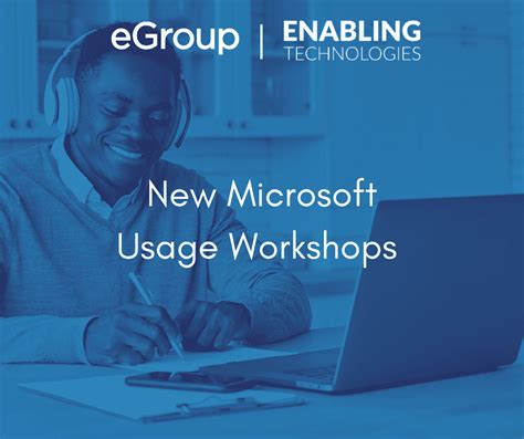 New Microsoft Usage Workshops EGroup US