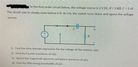Solved In The First Order Circuit Below The Voltage Source Chegg