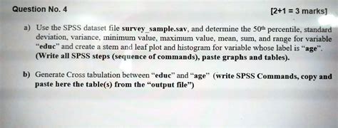 Question No4 21 3 Marks A Use The Spss Dataset File Surveysample Sav And Determine The Soth