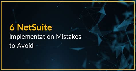 6 Netsuite Implementation Mistakes To Avoid Hackernoon