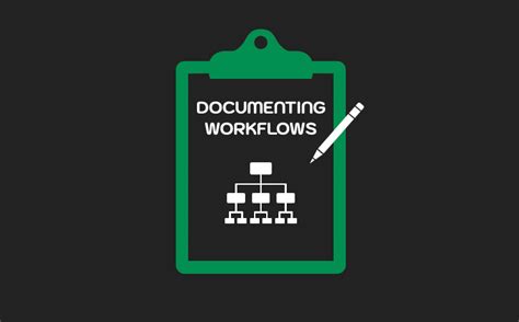 10 Benefits For Documenting Workflows