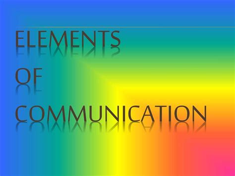 Elements Of Communication