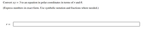Convert Xy To An Equation In Polar Coordinates In Chegg Com