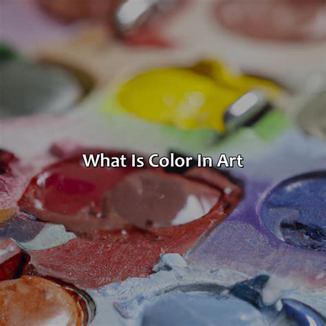 What Is Color In Art