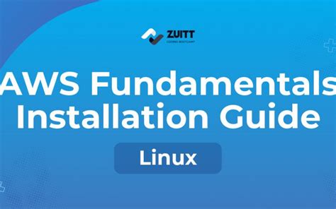 Aws Fundamentals Installation Guide Linux Blog Zuitt Coding Bootcamp