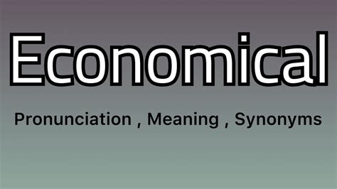 Economical Meaning Economical Pronunciation Economical Example