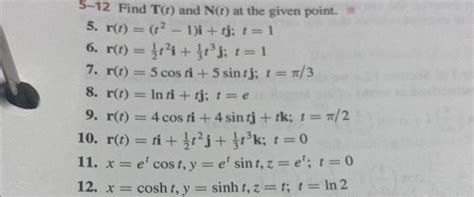 solved 5 12 find t t and n t at the given point 5