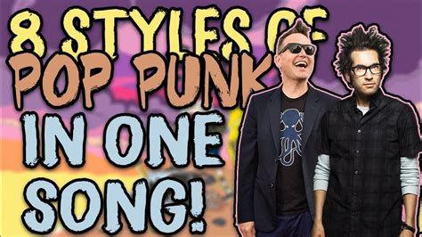 8 Styles Of Pop Punk In One Song Youtube