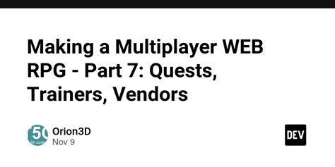 making a multiplayer web rpg part 7 quests trainers vendors dev