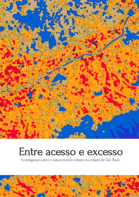 entre acesso e excesso investigação sobre o aquecimento urbano na