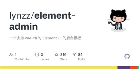 GitHub lynzz element admin 一个支持 vue cli 的 Element UI 的后台模板