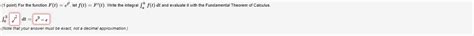 Solved 1 Point For The Function F T Et2 Let F T F′ T