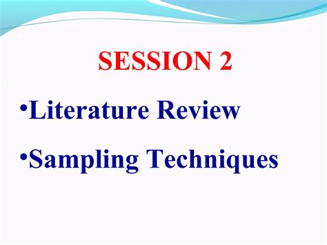 Literature Review And Sampling Techniques Session 2 Ppt