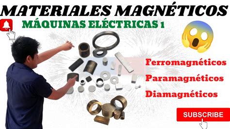 Materiales Magneticos Ferromagneticos Paramagneticos Y Diamagneticos⚡clasificacion Y
