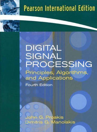 Digital Signal Processing Principles Algorithms And Applications By John G Proakis