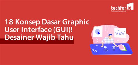 18 konsep dasar graphic user interface gui desainer wajib tahu