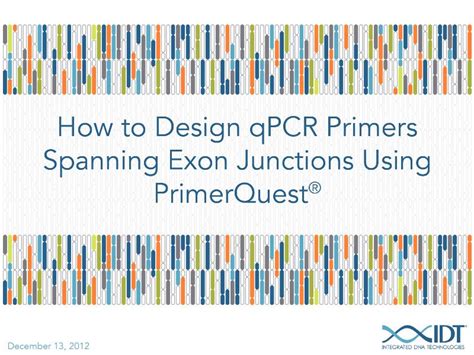 How To Design Qpcr Primers Spanning Exon Junctions Using The Primerquest Tool