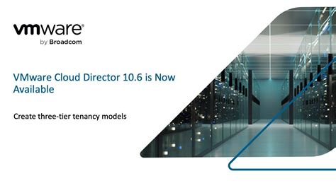 New Release Of Vmware Cloud Director 3 Tier Tenancy Vmware Cloud Service Provider Posted On