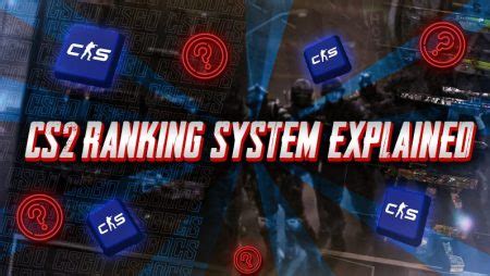 CS2 Ranking System Explained What You Should Know