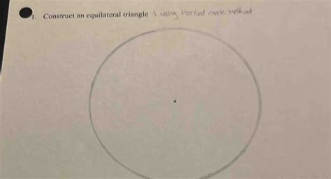 Solved 1、 Construct An Equilateral Triangle [math]