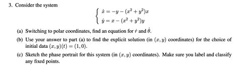 solved 3 consider the system {x˙ −y− x2 y2 xy˙ x− x2 y2 y