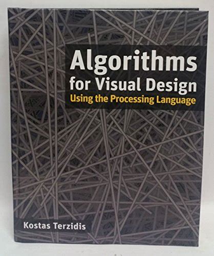 9780470375488 Algorithms For Visual Design Using The Processing Language Abebooks Terzidis
