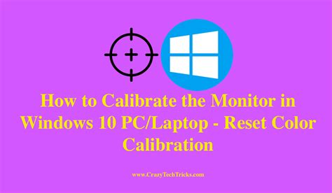 How To Calibrate The Monitor In Windows 10 Pclaptop Reset Color