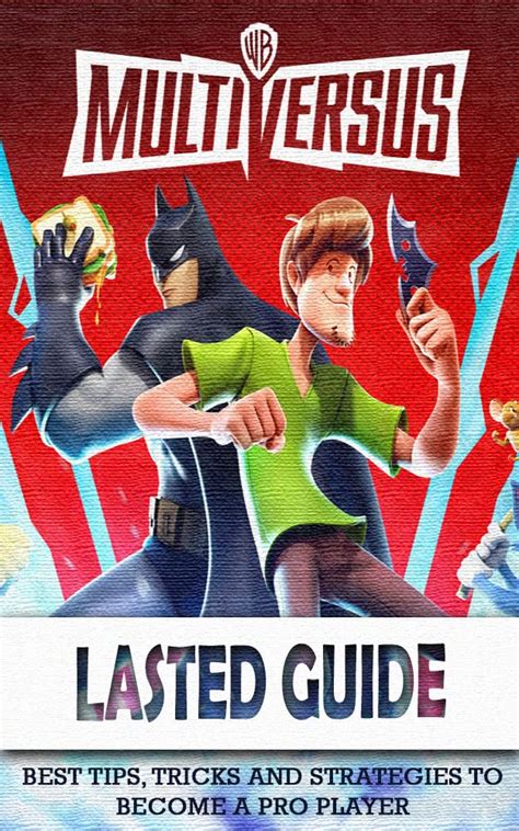 Multiversus Complete Guide And Walkthrough Best Tips Cheats And More