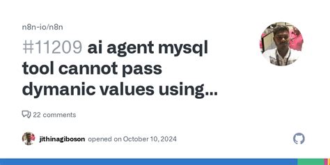 Ai Agent Mysql Tool Cannot Pass Dymanic Values Using Fromai · Issue 11209 · N8n Ion8n